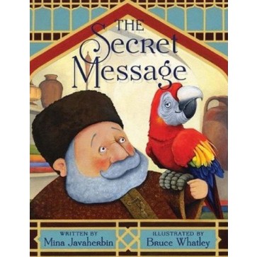 The Secret Message: Based on a Poem by Rumi by Mina Javaherbin ...