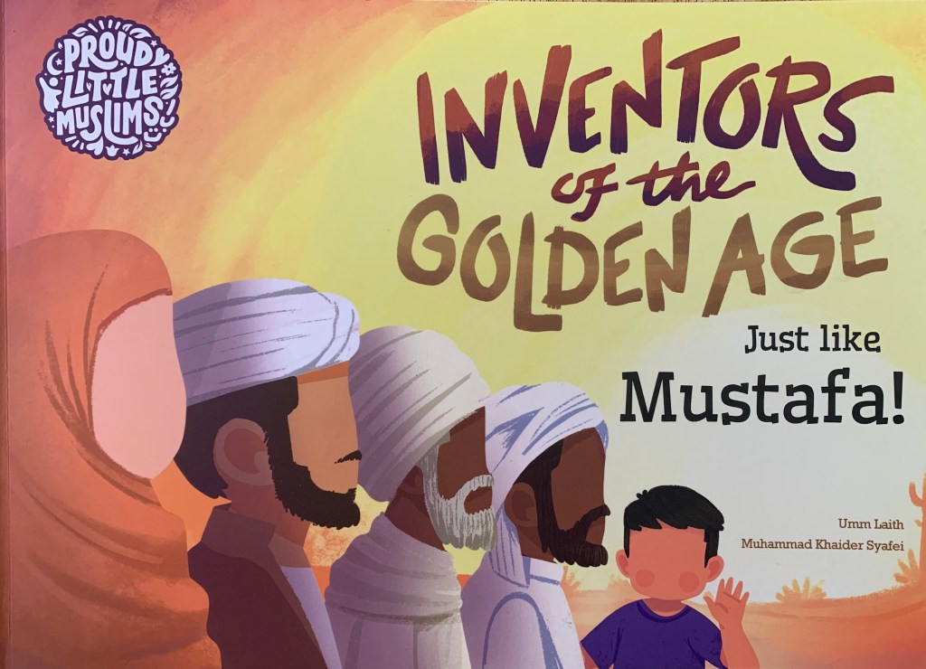 Inventors of the Golden Age (Just like) by Umm Laith and Muhammad ...