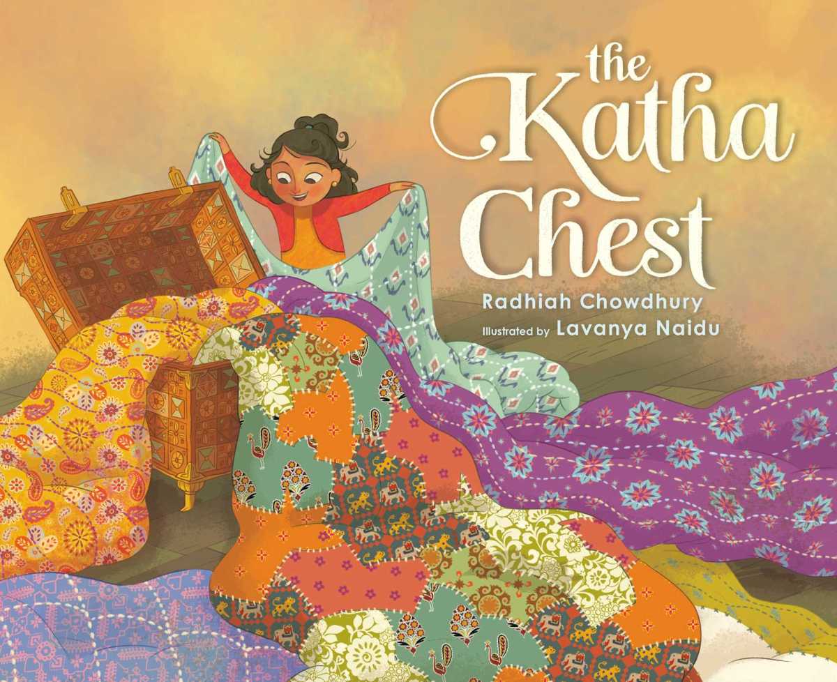 The Katha Chest by Radhiah Chowdhury illustrated by Lavanya Naidu ...