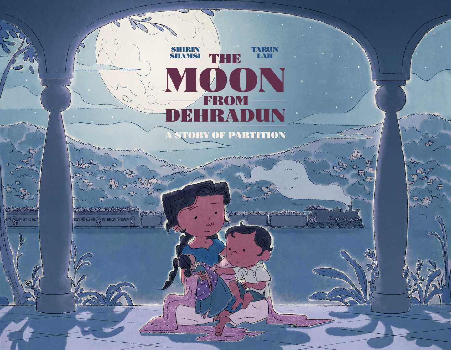 The Moon from Dehradun: A Story of Partition by Shirin Shamsi ...