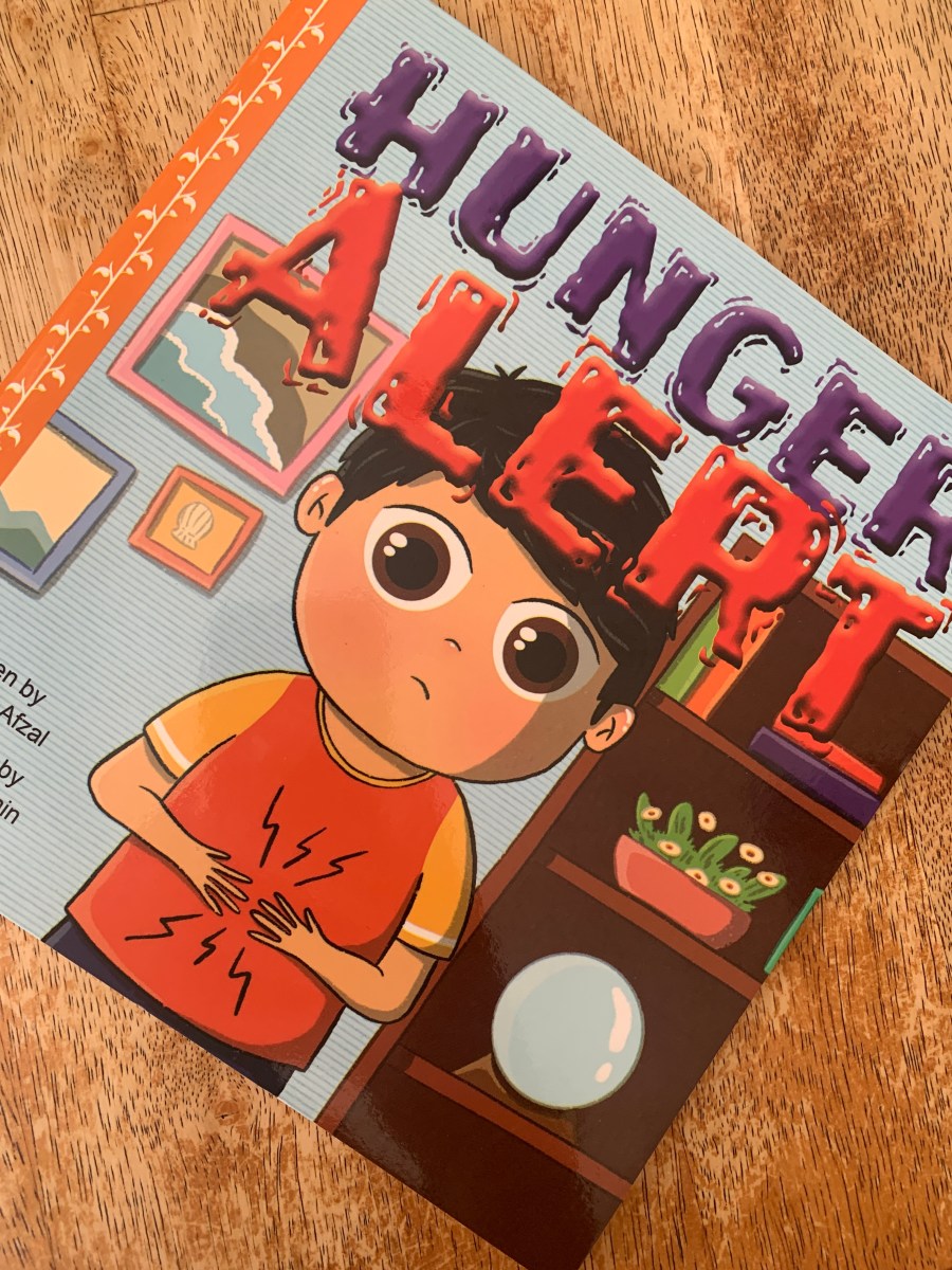 Hunger Alert by Shazia Afzal illustrated by Sania Hussain | Islamic ...