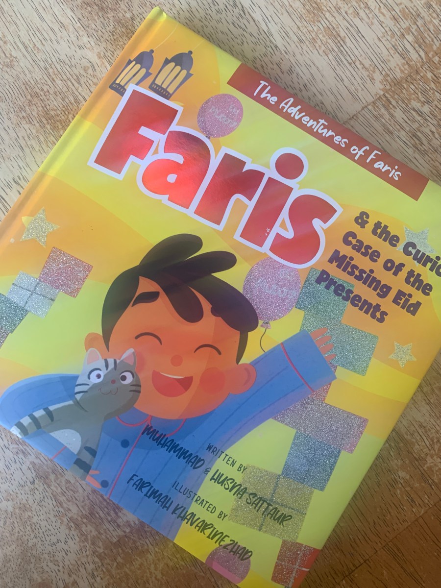 The Adventure of Faris: Faris & the Curious Case of the Missing Eid Presents by Muhammad and ...