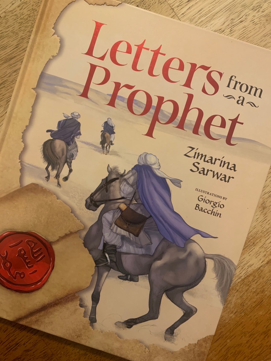 Letters from a Prophet by Zimarina Sarwar illustrated by Giorgio ...
