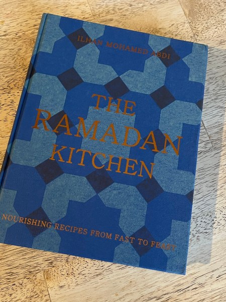 The Ramadan Kitchen: Nourishing Recipes from Fast to Feast by Ilhan ...